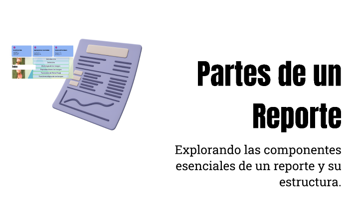 Partes de un Reporte by Vanesa Goris on Prezi