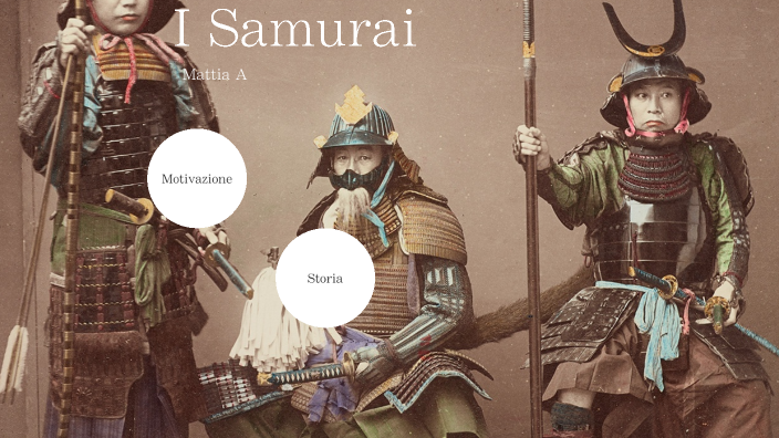 i samurai tesina by mattia ardizzoni on Prezi