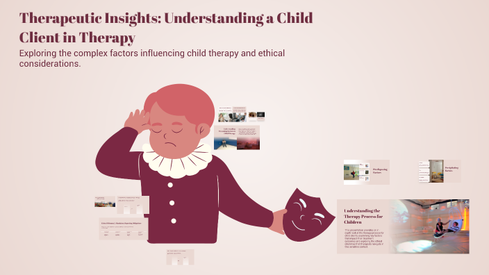 Therapeutic Insights: Understanding a Child Client in Therapy by ...