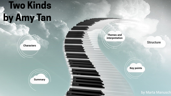 Two Kinds Amy Tan by Marta Styles on Prezi
