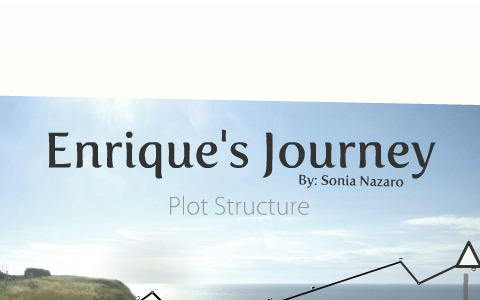 Enrique's Journey Plot Structure by Emmett George on Prezi