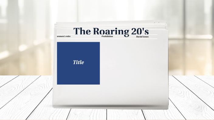 Roaring 20's by Rylee Leslie on Prezi