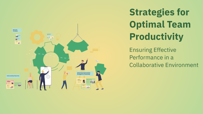 Strategies for Optimal Team Productivity by numan iqbal on Prezi