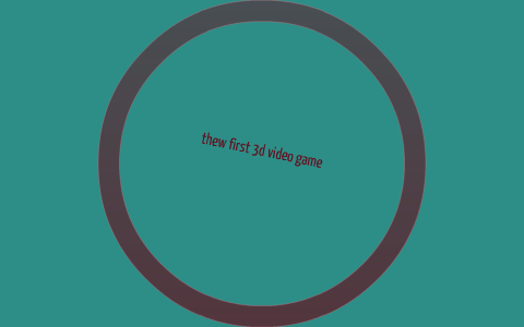the first 3d video game by Brycen Beard on Prezi