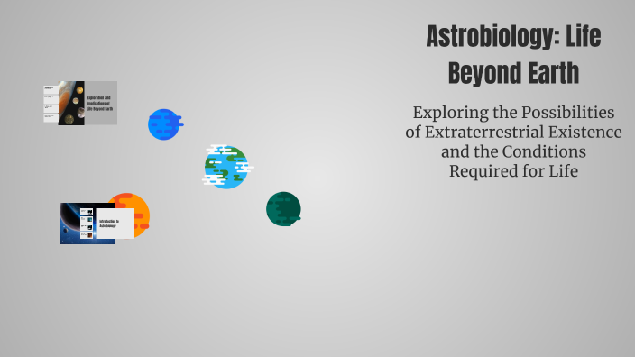 Astrobiology: Life Beyond Earth by FIRAS Sami on Prezi