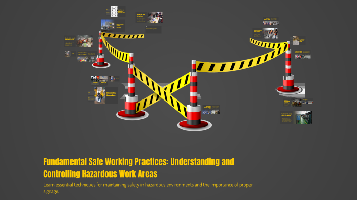 Fundamental Safe Working Practices: Understanding and Controlling ...