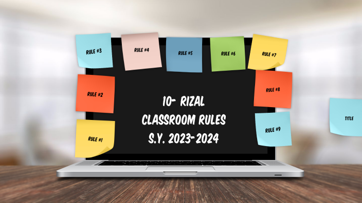 RIZAL CLASSROOM RULES by Hazel Vinoya on Prezi