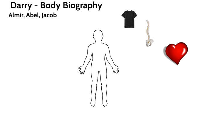 Darry - Body Biography by Jacob Kaiser on Prezi