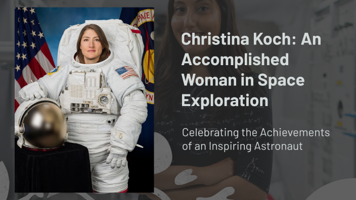 Christina Koch: An Accomplished Woman in Space Exploration by Alexandra ...