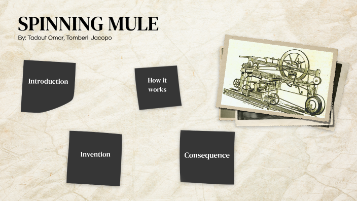 Spinning mule by Jacopo Tomberli on Prezi