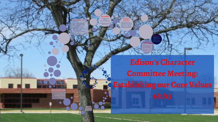 Edison: Establishing our Core Values by Stacy Ludwig on Prezi