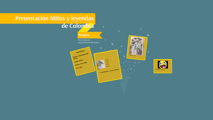 Presentación Mitos y leyendas de Colombia by Jorge Benitorevollo on Prezi