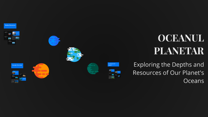 OCEANUL PLANETAR by VASILE PAVEL VASILE on Prezi