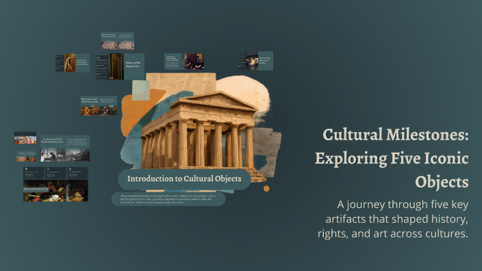 Cultural Milestones: Exploring Five Iconic Objects by Özhan Öztürk on Prezi