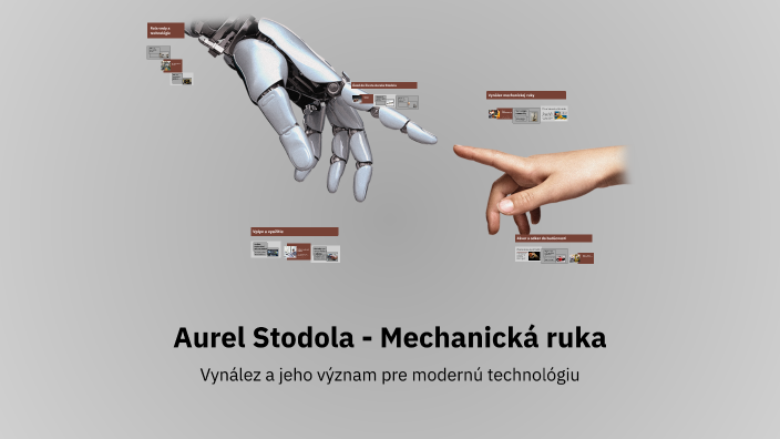 Aurel Stodola - Mechanická ruka by Marko Halčák on Prezi