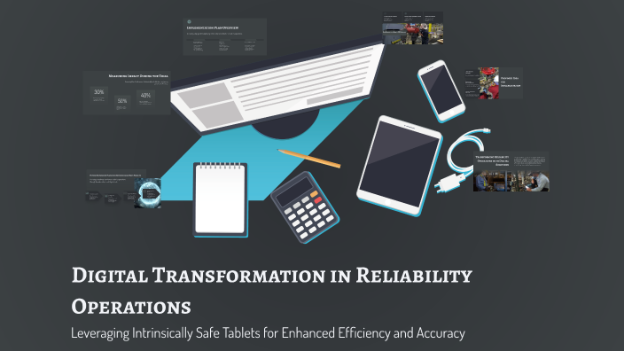 Digital Transformation in Reliability Operations by Husain Zaid on Prezi