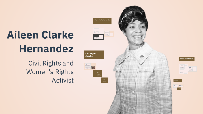 Aileen Clarke Hernandez by Donavon Kelly on Prezi