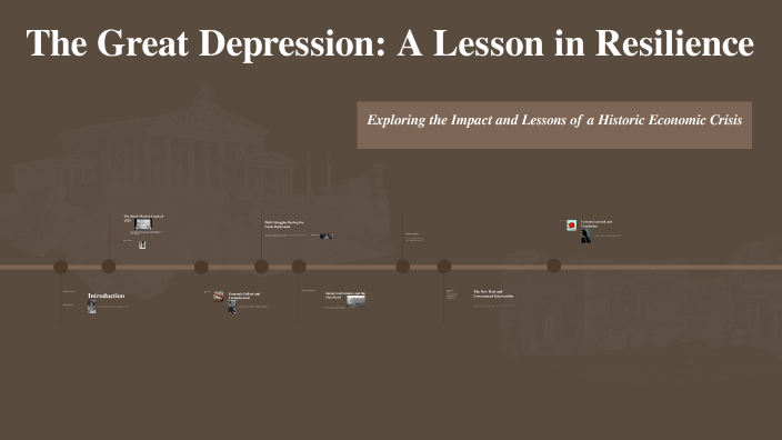 The Great Depression: A Lesson in Resilience by jose flores on Prezi