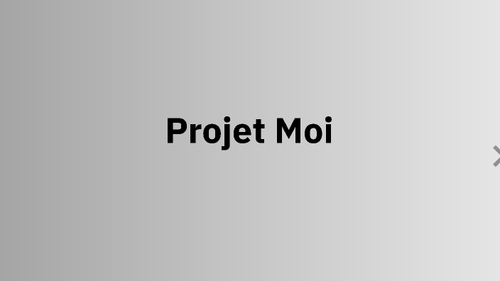 Projet Moi by Liam Lagardère on Prezi