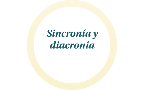 Sincronia y diacronia by Natalia Cat on Prezi