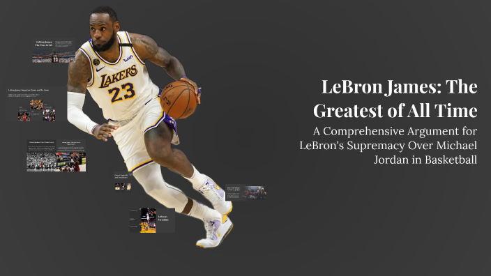 LeBron James: The Greatest of All Time by Cody Ross on Prezi