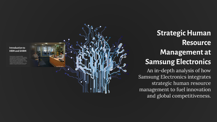 Strategic Human Resource Management at Samsung Electronics by nuon ...