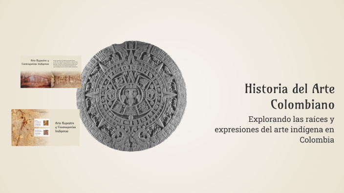 Historia del Arte Colombiano by grupo sistemico on Prezi