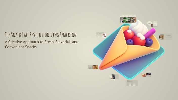 The Snack Lab: Revolutionizing Snacking by ADAEZE EGBUJIOBI on Prezi
