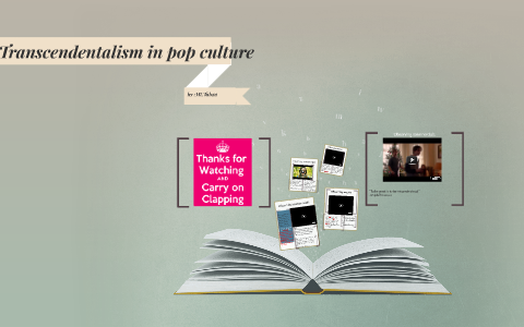 Transcendentalism in pop culture by Mohammed Tabaa on Prezi