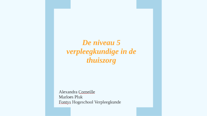 De niveau 5 verpleegkundige in de thuiszorg. by Alexandra Corneille on ...