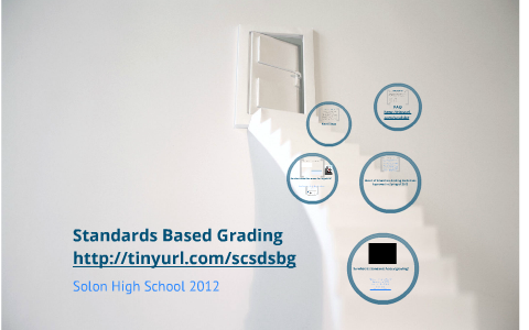 Standards Based Grading- 2012 Parent Meetings by Nathan Wear on Prezi