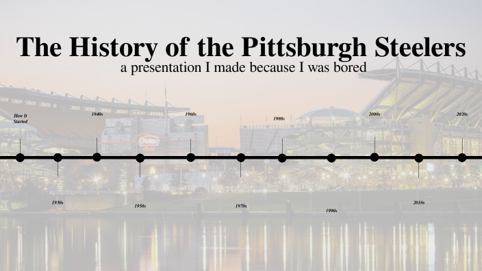History of the Pittsburgh Steelers by Ellie Shaw on Prezi