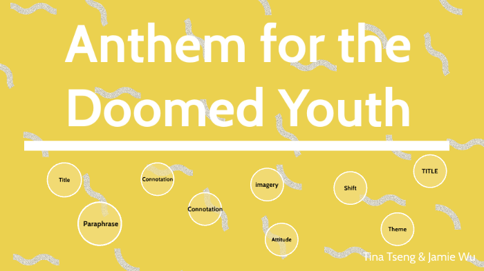 Tina Tseng, Jamie Wu -- Anthem for the Doomed Youth by Jamie Wu on Prezi