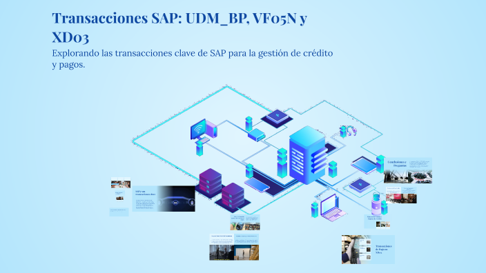 Transacciones SAP: UDM_BP, VF05N y XD03 by Abril Mensi on Prezi