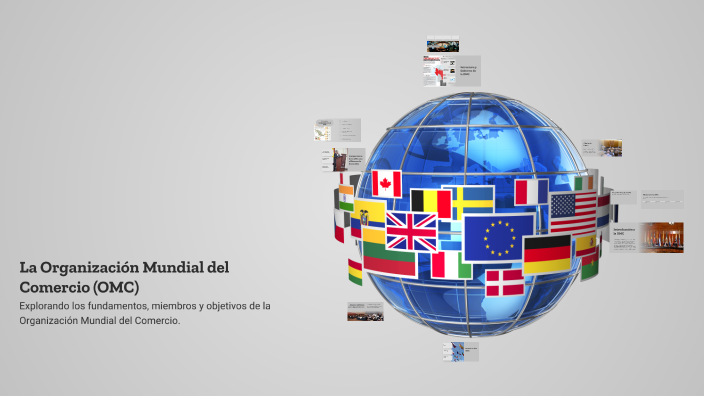 La Organización Mundial Del Comercio Omc By Gabi Benitez On Prezi