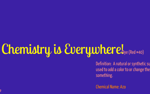 Chemistry is Everywhere! by Kaylee W on Prezi