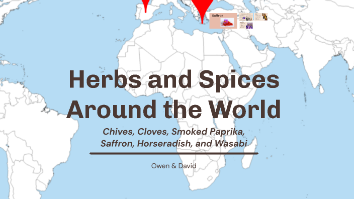 Herbs and Spices Around the World by Owen Quinn [Student] on Prezi