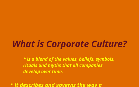 Corporate Culture by Vardeet Brown on Prezi