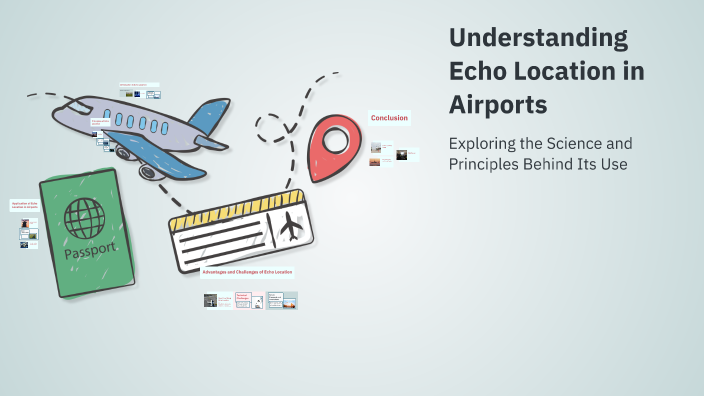 Understanding Echo Location in Airports by Mahmood Ali on Prezi