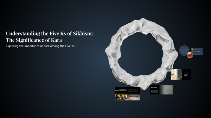 Understanding the Five Ks of Sikhism: The Significance of Kara by Javen ...