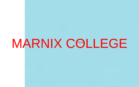 MARNIX COLLEGE by jack black on Prezi