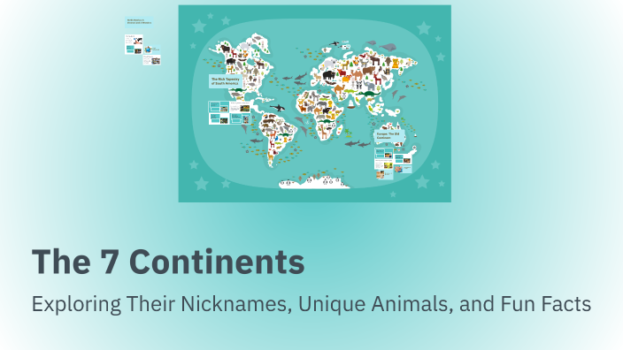 The 7 Continents by VALERIA ESPINOZA on Prezi