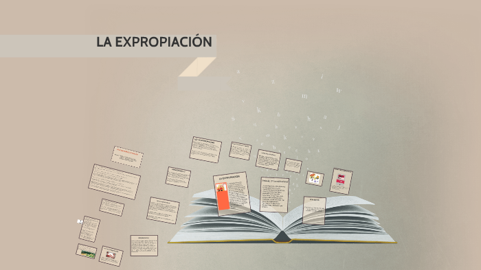 LA EXPROPIACIÓN by on Prezi