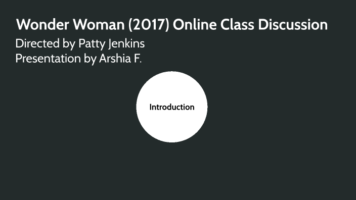 Wonder Woman (2017) Online Class Discussion by Soulstorm on Prezi