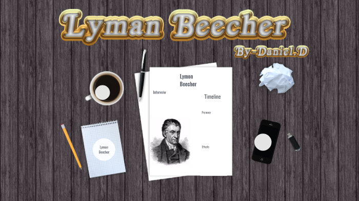 Lyman Beecher by Daniel Dreizin on Prezi