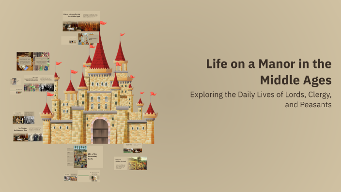Life on a Manor in the Middle Ages by Nicolas Buck on Prezi