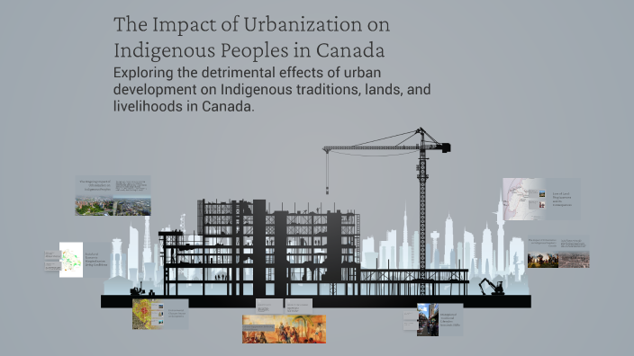The Impact of Urbanization on Indigenous Peoples in Canada by hannah ...