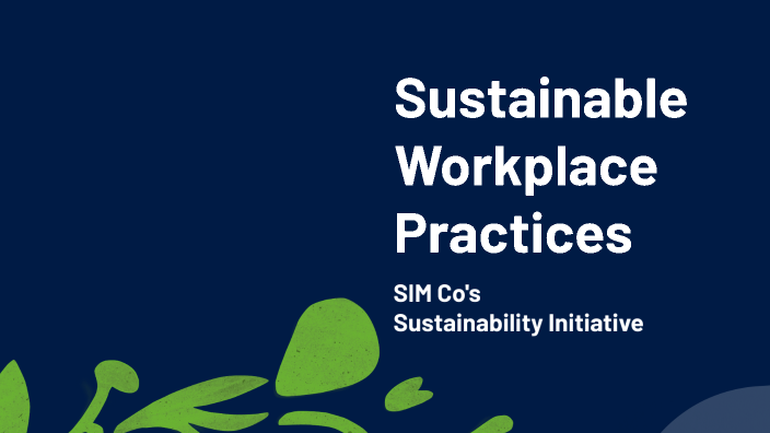 Sustainable Workplace Practices by Amber Dunstan on Prezi