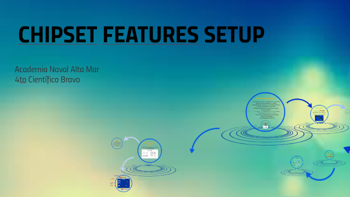 CHIPSET FEATURES SETUP by Moisés David on Prezi