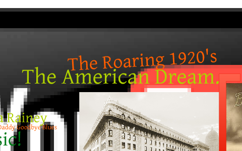 The American Dream 1920's by Desiree Johnson on Prezi